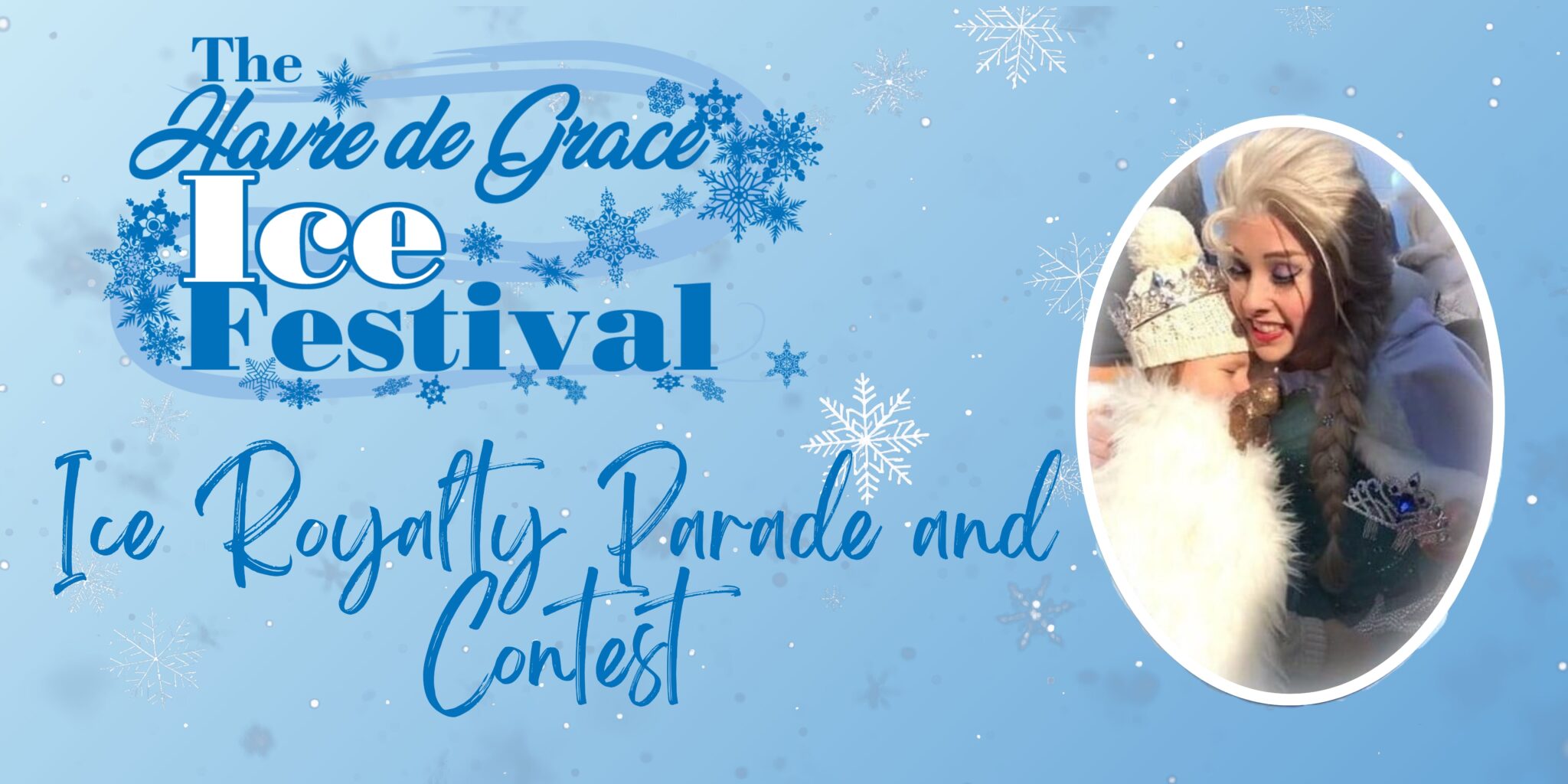 ICE ROYALTY Parade and Contest | Havre De Grace MD Events